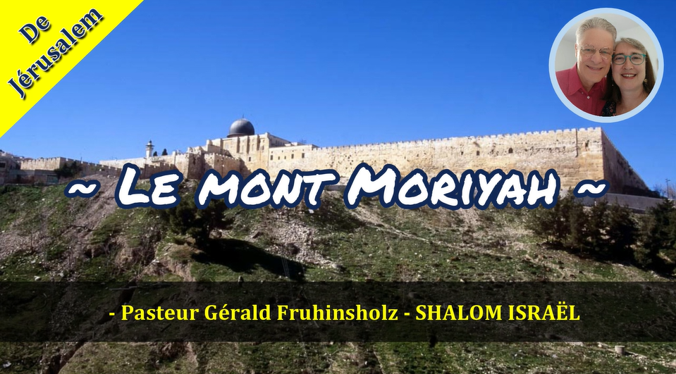 Gérald Fruhinsholz – Le Mont MORIYAH - Biblica